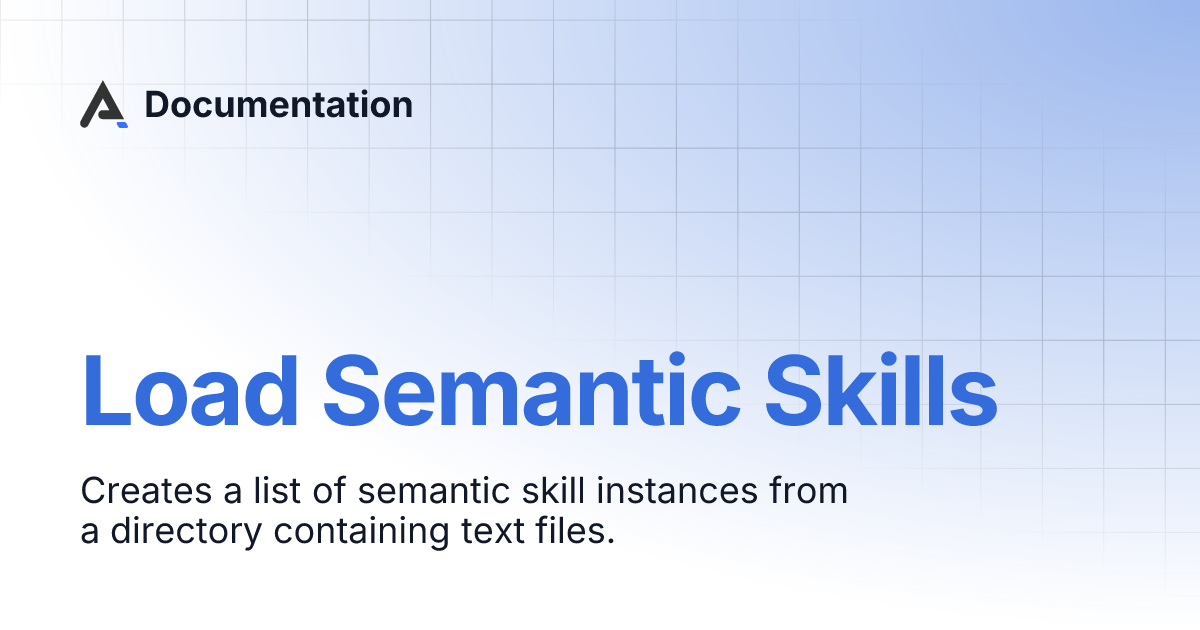 Load Semantic Skills | Documentation